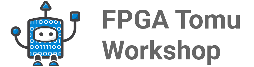 FPGA Tomu Workshop — FPGA Tomu (Fomu) Workshop documentation